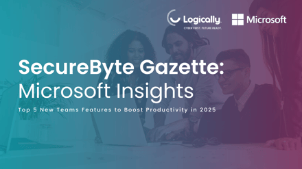 Microsoft Insights: Top 5 New Teams Features to Boost Productivity in 2025